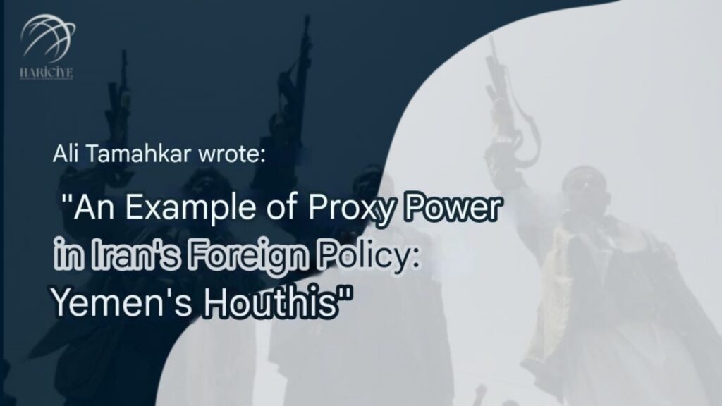 An Example of Proxy Force in Iranian Foreign Policy: Yemen’s Houthis By ...